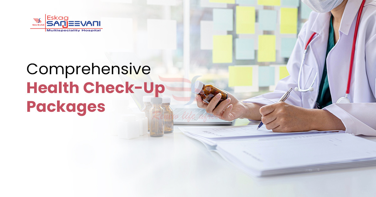 Comprehensive Health Check-Up Packages | Eskag Sanjeevani